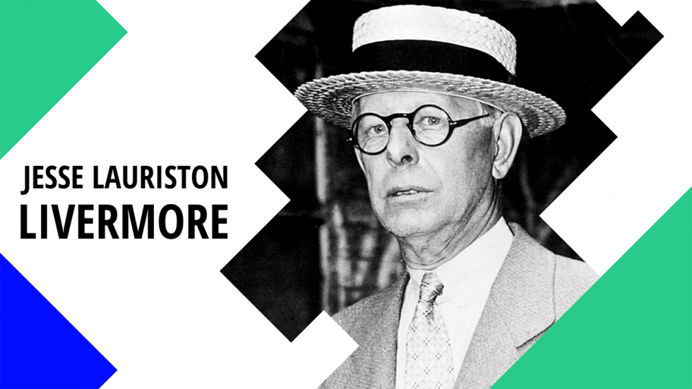 Jesse Livermore: All his best secrets! - PatternsWizard