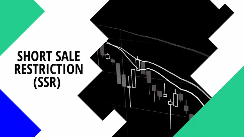 Short Sale Restriction (SSR) : What is it? How does it work?