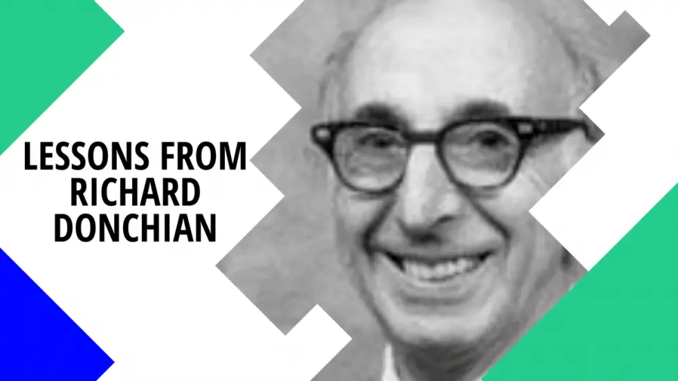 Lessons from Richard Donchian – Best Trading Tips & Indicator